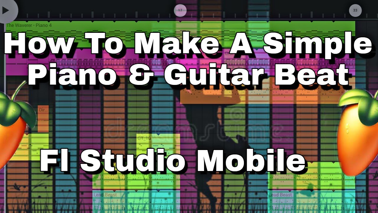 How To Make A Simple Piano Guitar Beat Fl Studio Mobile Youtube