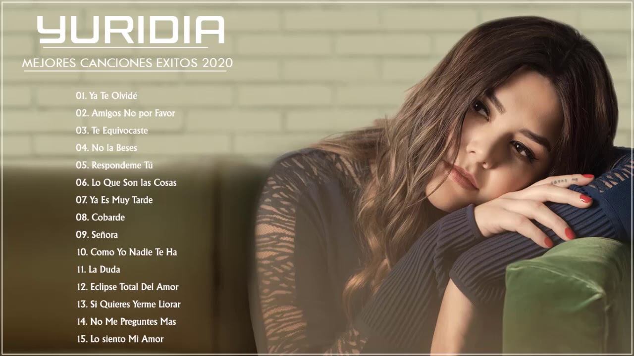 15 Mejores Canciones De Yuridia Sus Mejor Exitos Yuridia Full Album