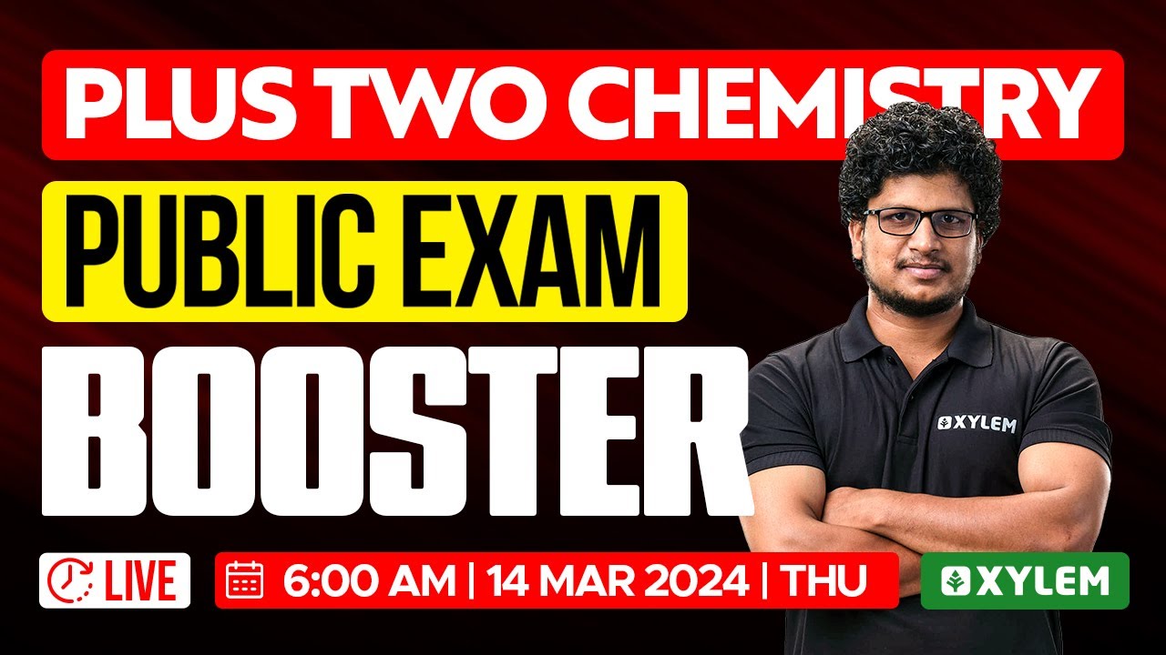 Plus Two Chemistry Public Exam Booster Xylem Plus Two Youtube