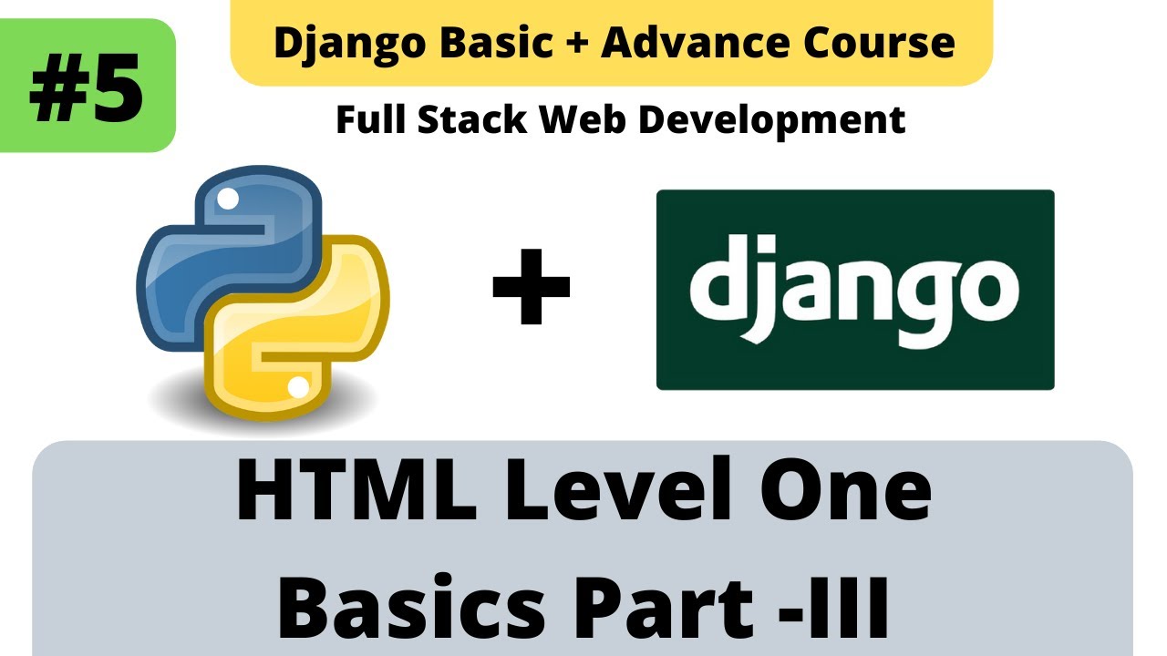 5 Html Basic Advance Part Iii Python Django Full Stack Developer