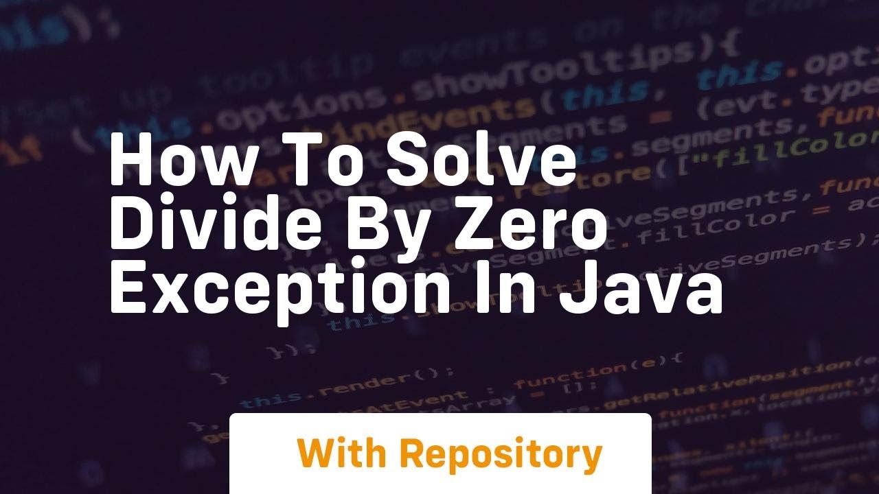 How To Solve Divide By Zero Exception In Java Youtube