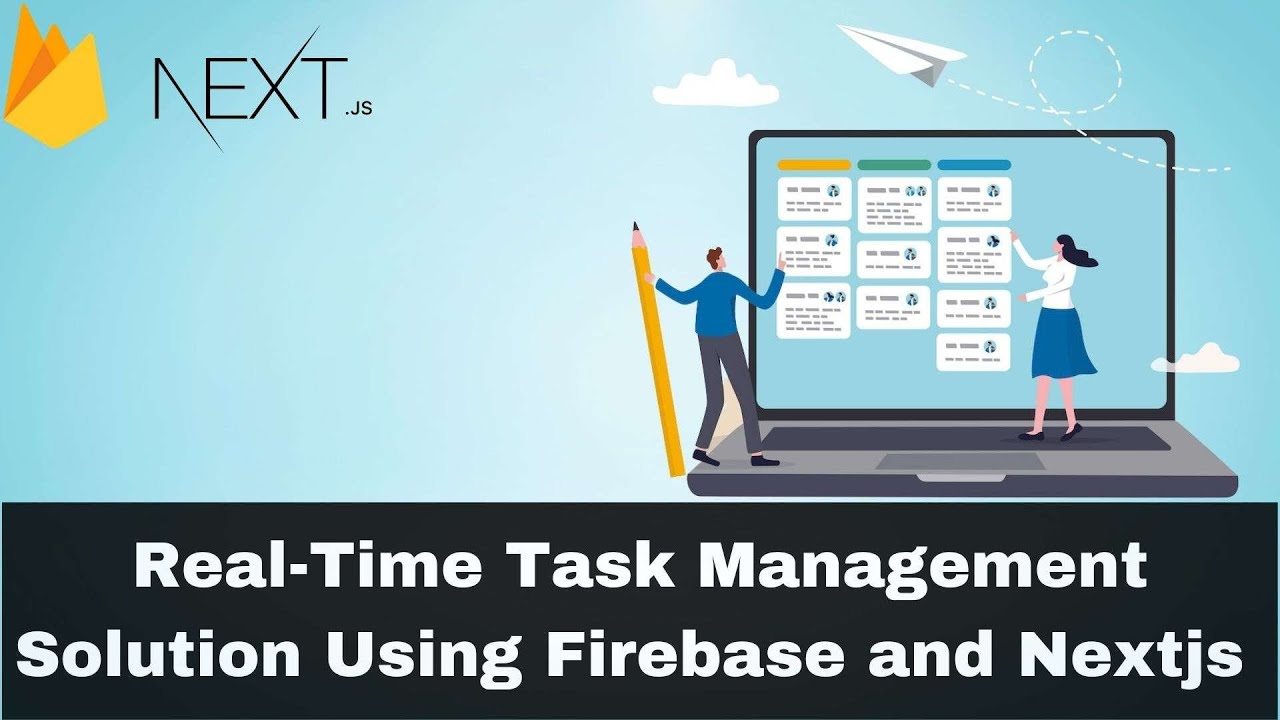 Firebase Tutorial Building A Real Time Task Management Solution Youtube