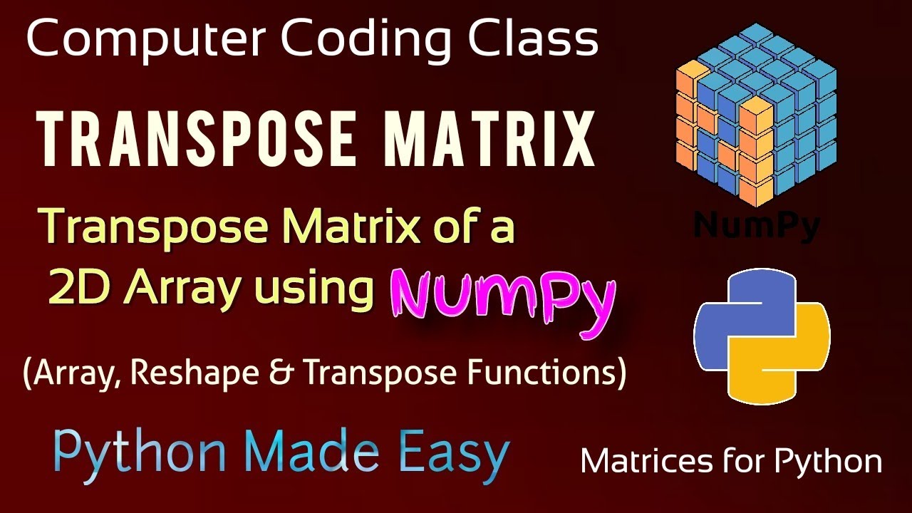 Transpose Matrix In Python Transpose Matrix Using Python Numpy