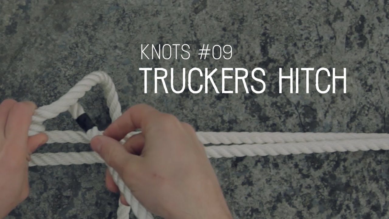 Knots Tutorial 09 Truckers Hitch Youtube