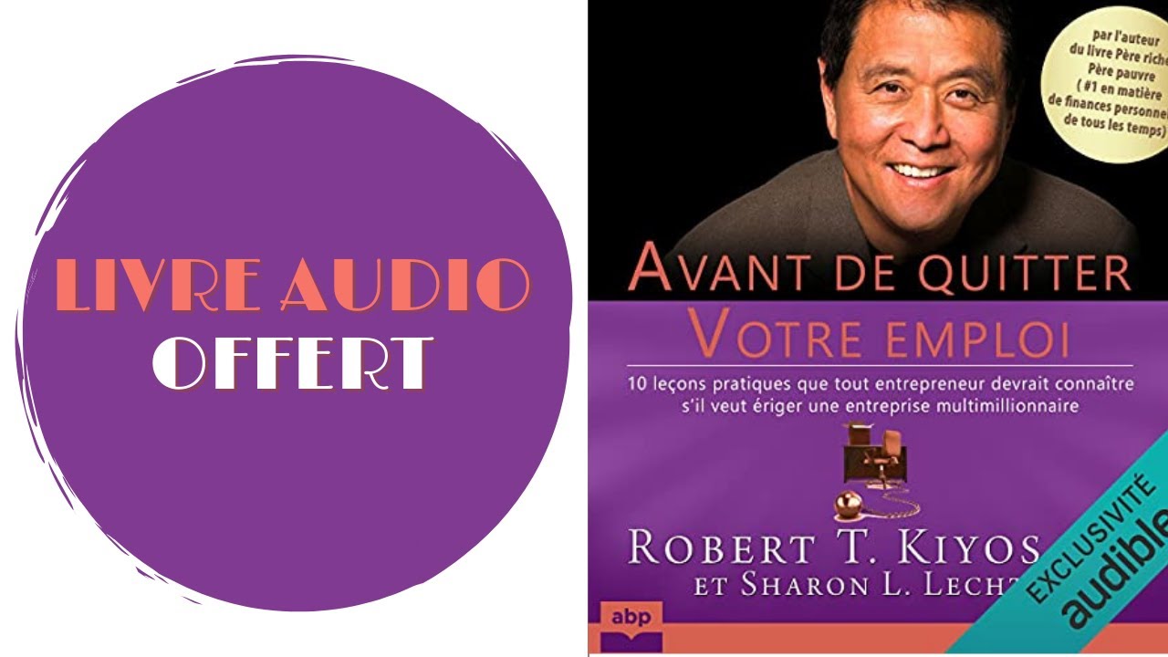 Livre Audio Offert Avant De Quitter Votre Emploi Robert Kiyosaki