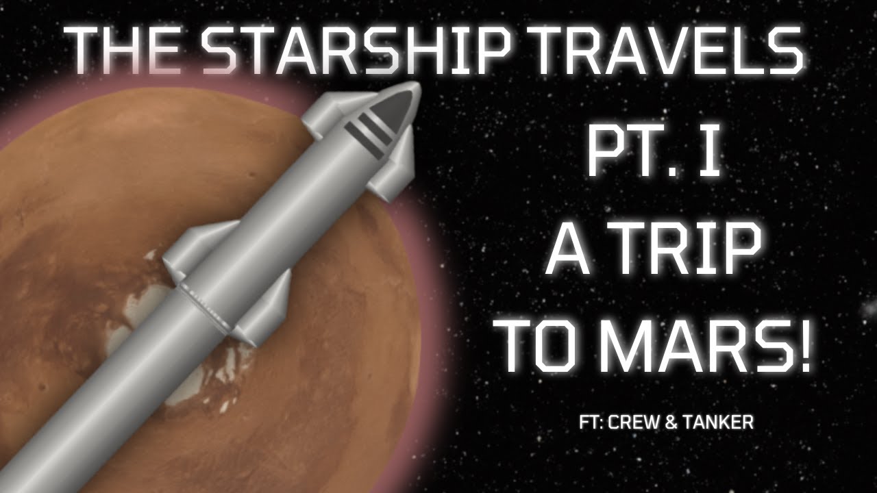 Realistic Spacex Starship Crew Pt I Off To Mars Mars Youtube
