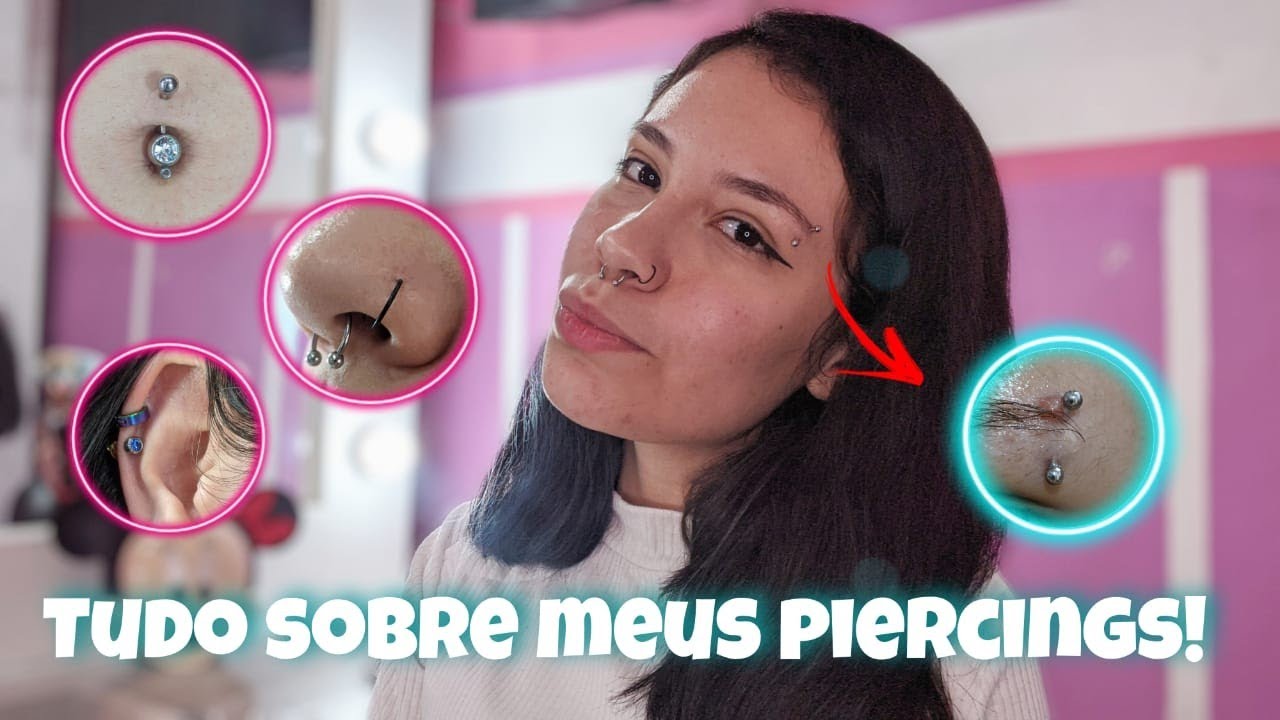 Tudo Sobre Meus Piercings Youtube