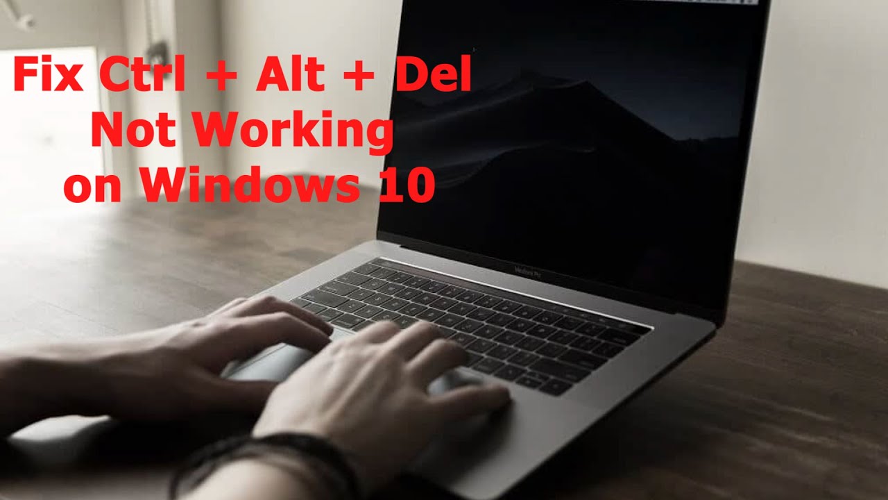 Fix Ctrl Alt Del Not Working On Windows 10 Youtube