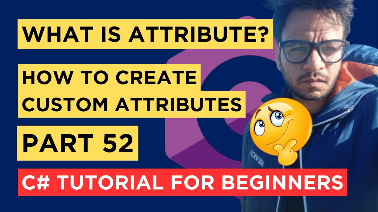 C Part 52 Attributes Tutorial For Beginners Youtube