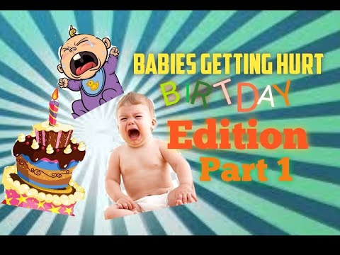 Funny Videos Compilation Of Babies Getting Hurt Birthday Edition Youtube