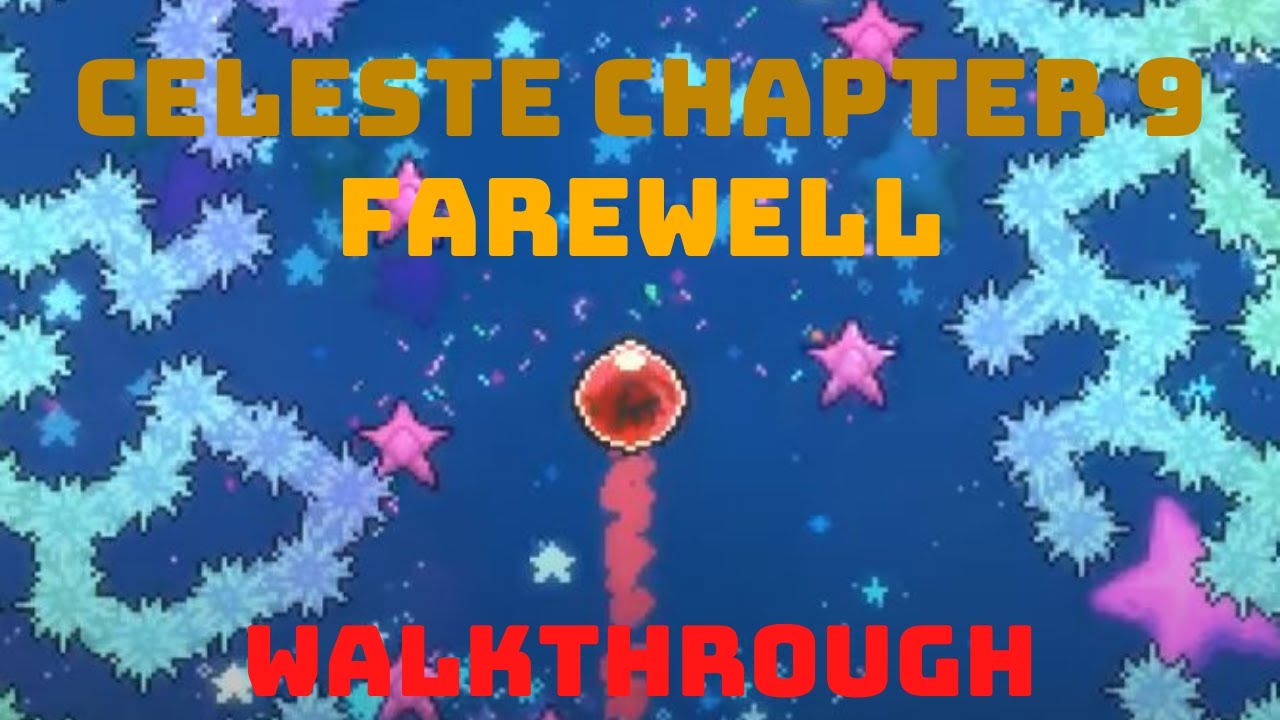 Celeste New Chapter 9 Farewell Walkthrough Youtube