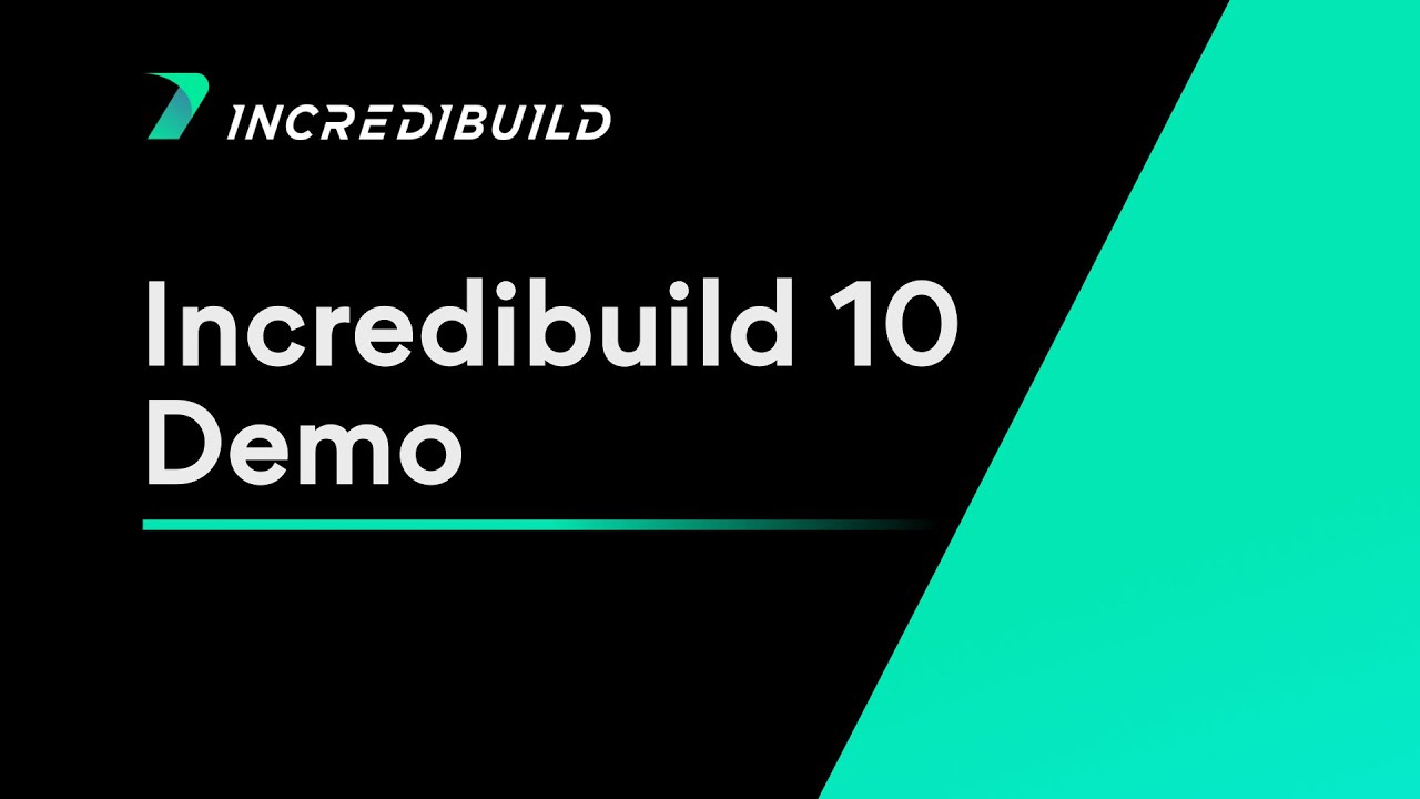 Incredibuild 10 Walkthrough Demo Youtube