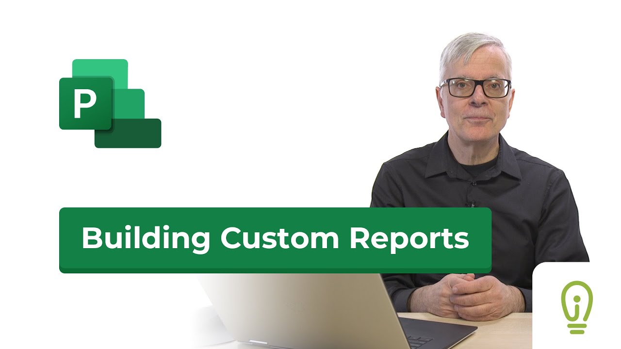 How To Build A Custom Report In Microsoft Project Youtube