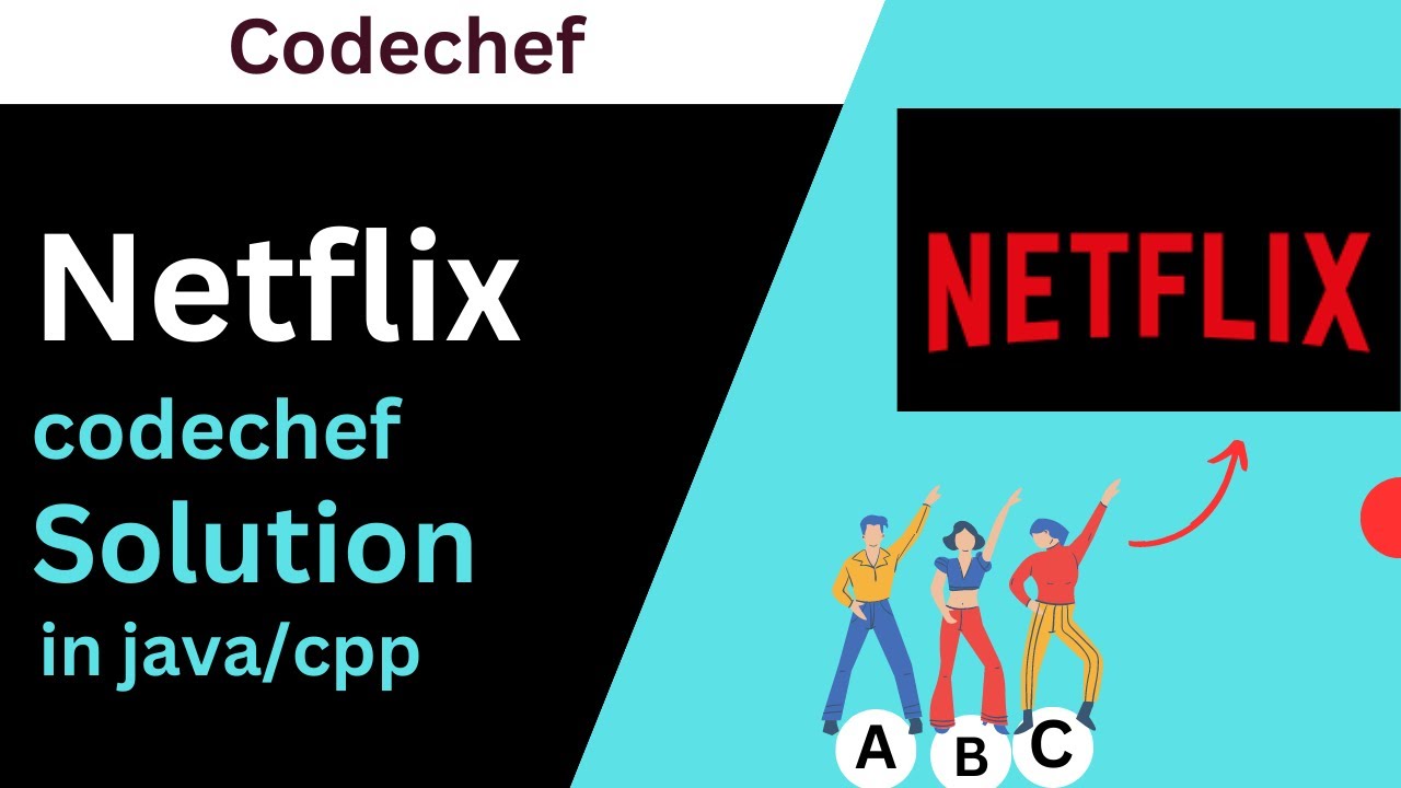 Netflix Codechef Solution Netflix Codechef Solution In Java Or Cpp