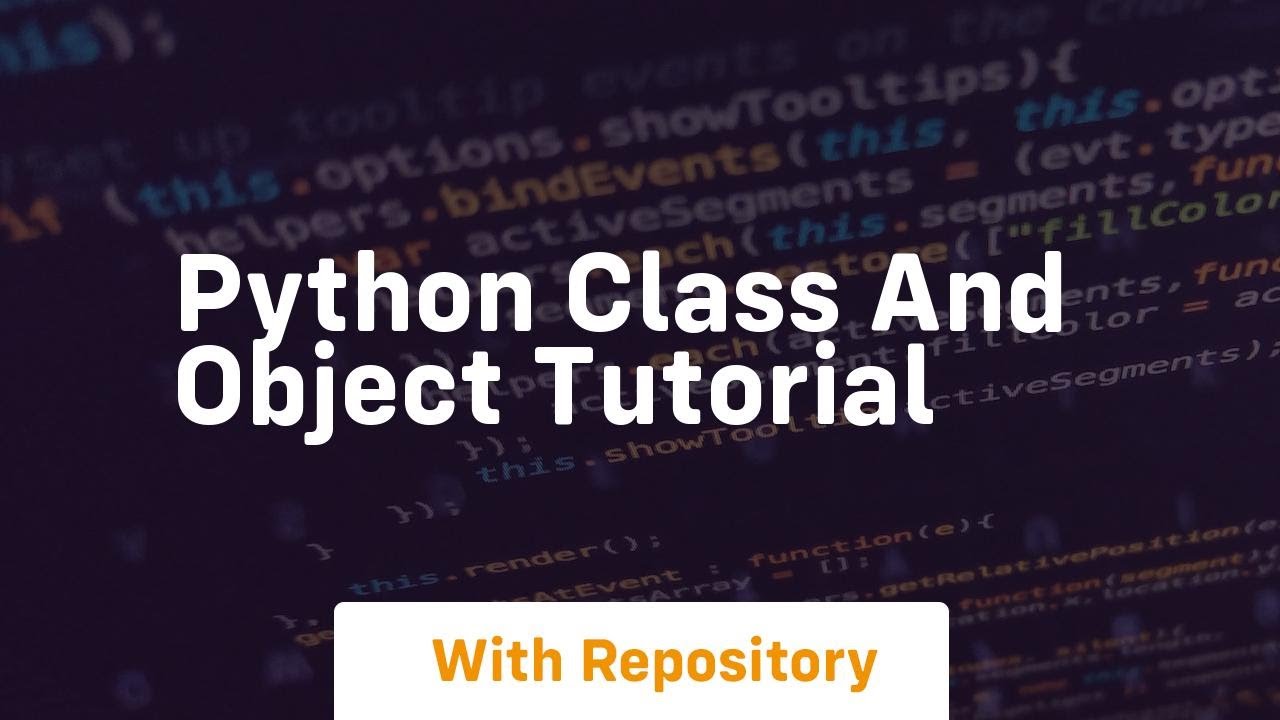 Python Class And Object Tutorial Youtube