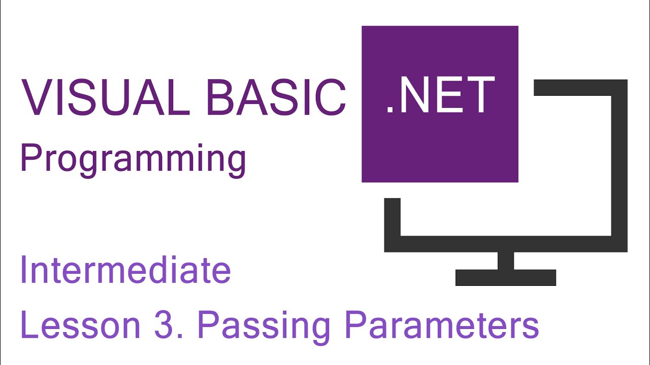 Vb Net Programming Intermediate Lesson 3 Passing Parameters Youtube