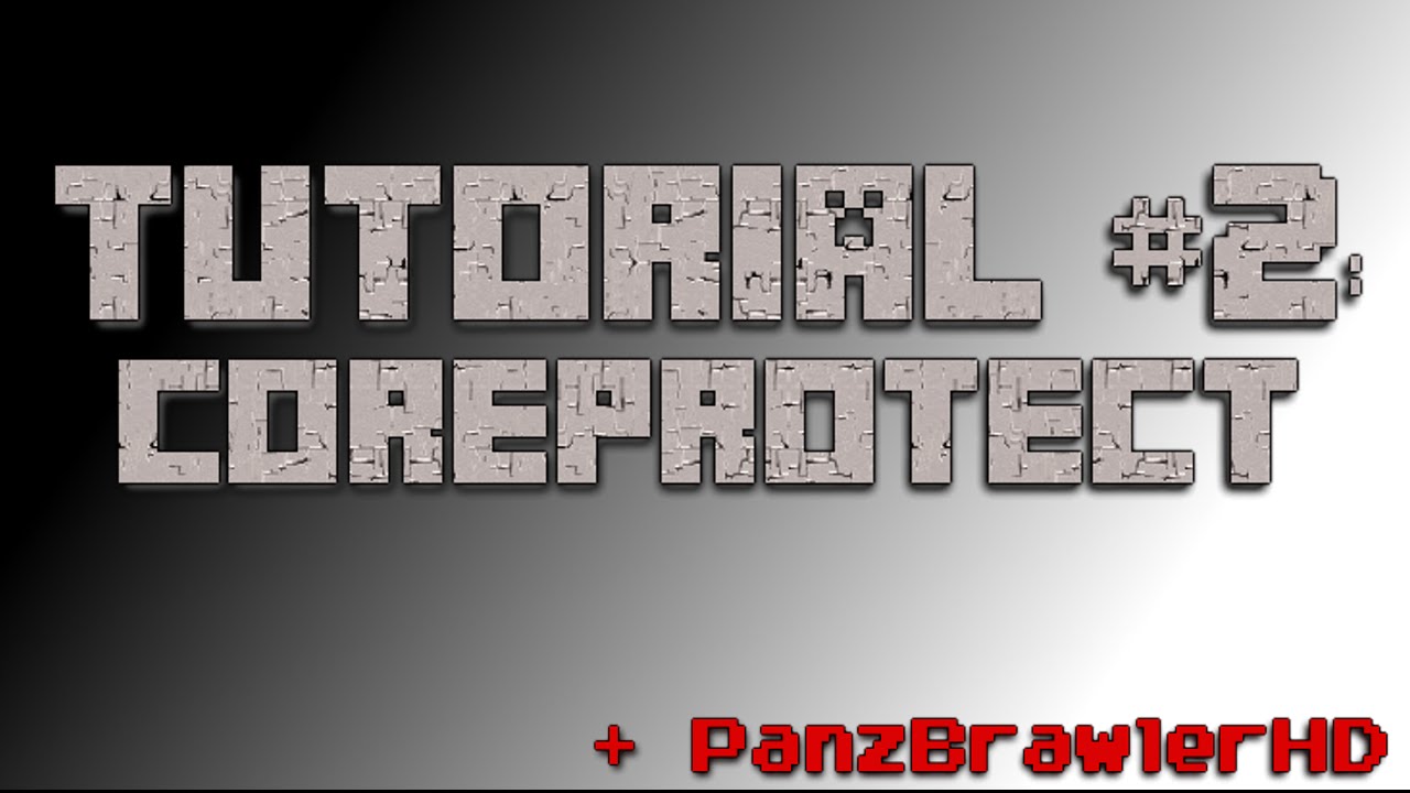 Tutorial 2 Coreprotect Feat Panzbrawlerhd Youtube