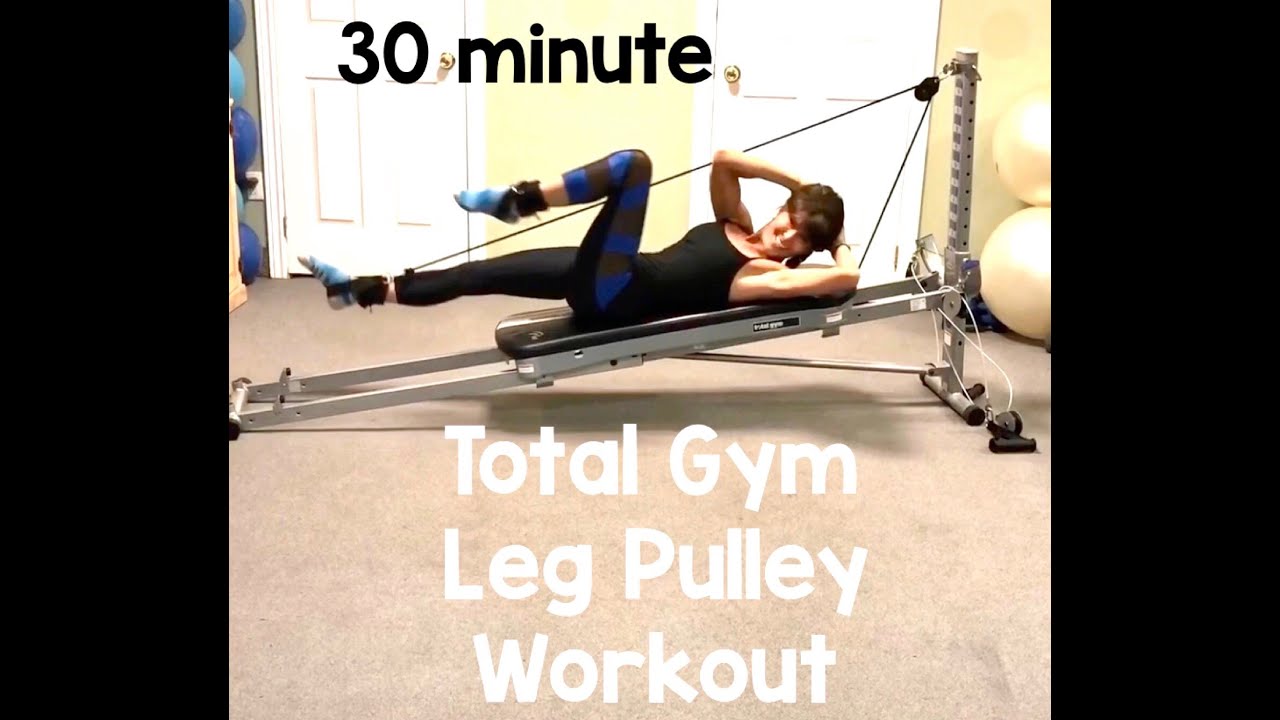 30 Minute Leg Pulley Workout On Total Gym Youtube