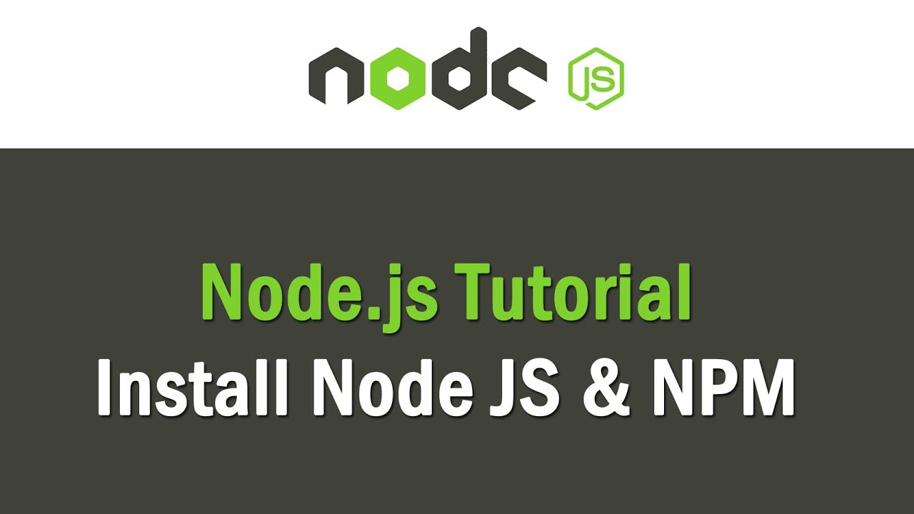 Node Js Tutorial Install Node Js Npm 2 Youtube