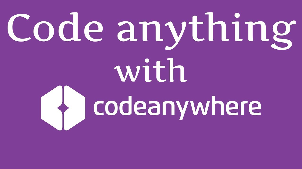 How To Code Anything With Codeanywhere Youtube