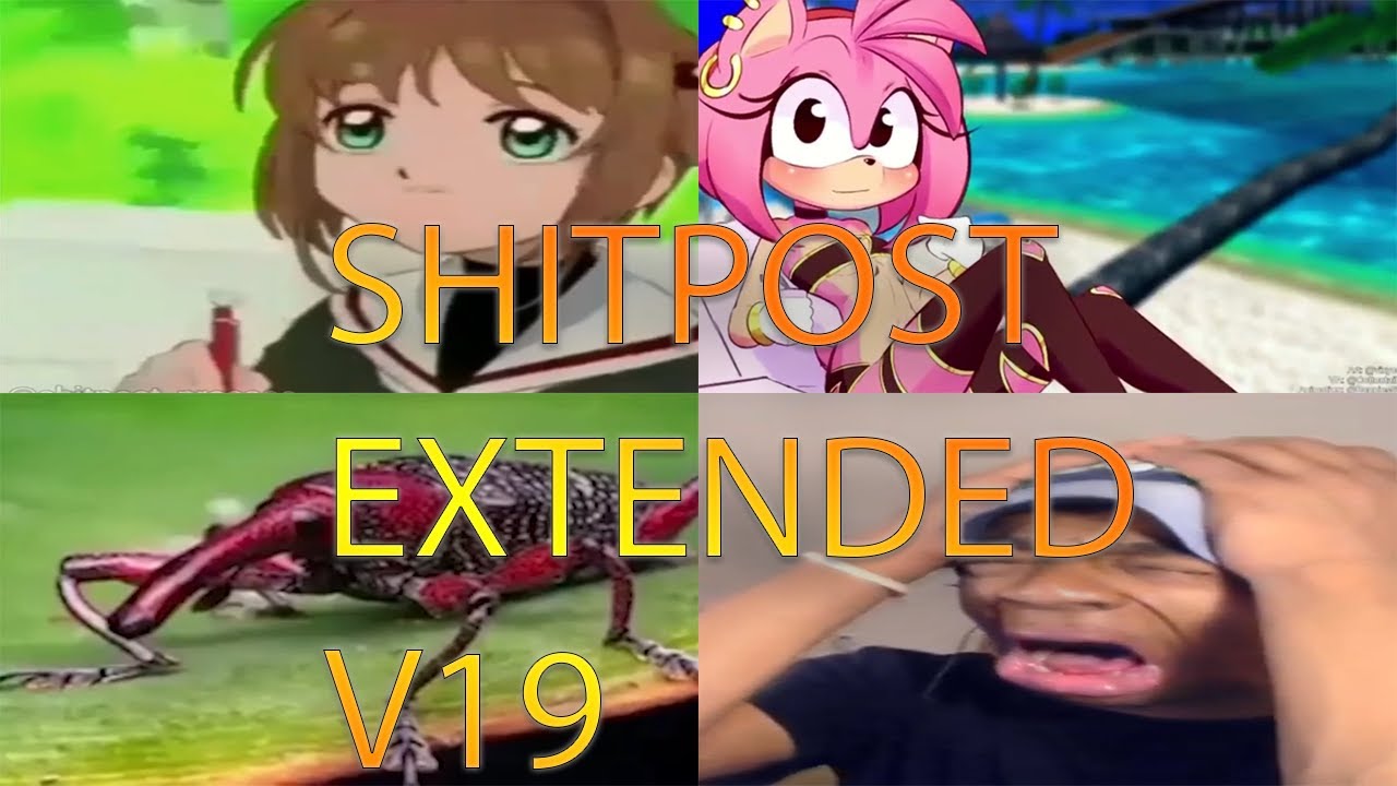 21st Century Humor Shitpost Extended Edition V19 Youtube