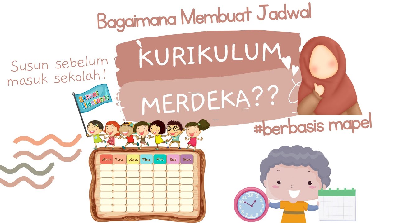 Yuk Menyusun Jadwal Pelajaran Kurikulum Merdeka Sekarang Youtube