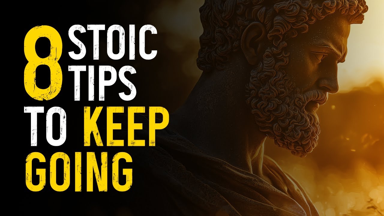 8 Stoic Ways To Keep Going When Life Gets Tough Stoicism Youtube