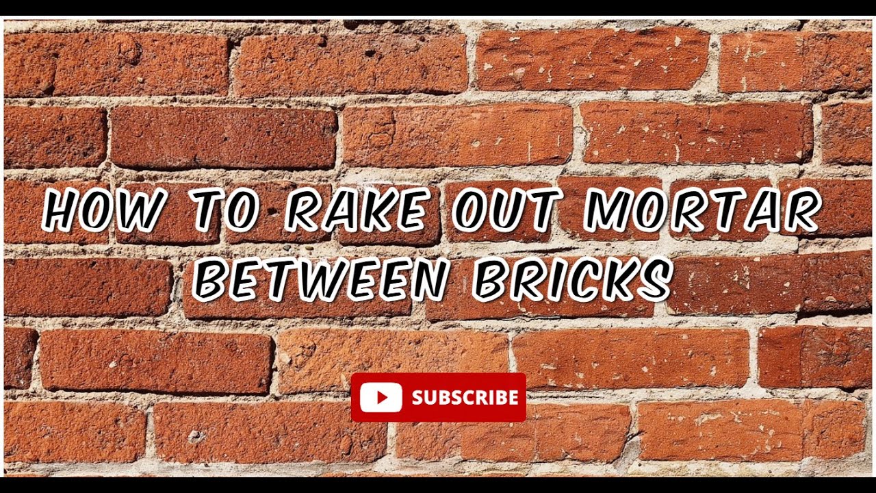 How To Rake Out Remove Mortar Between Bricks Tools Pros Cons