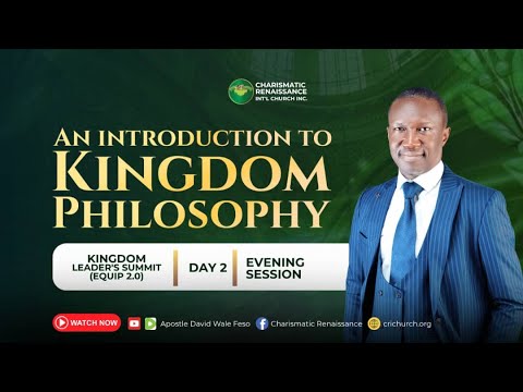 An Introduction To Kingdom Philosophy Kls Day 2 Evening Session 29th