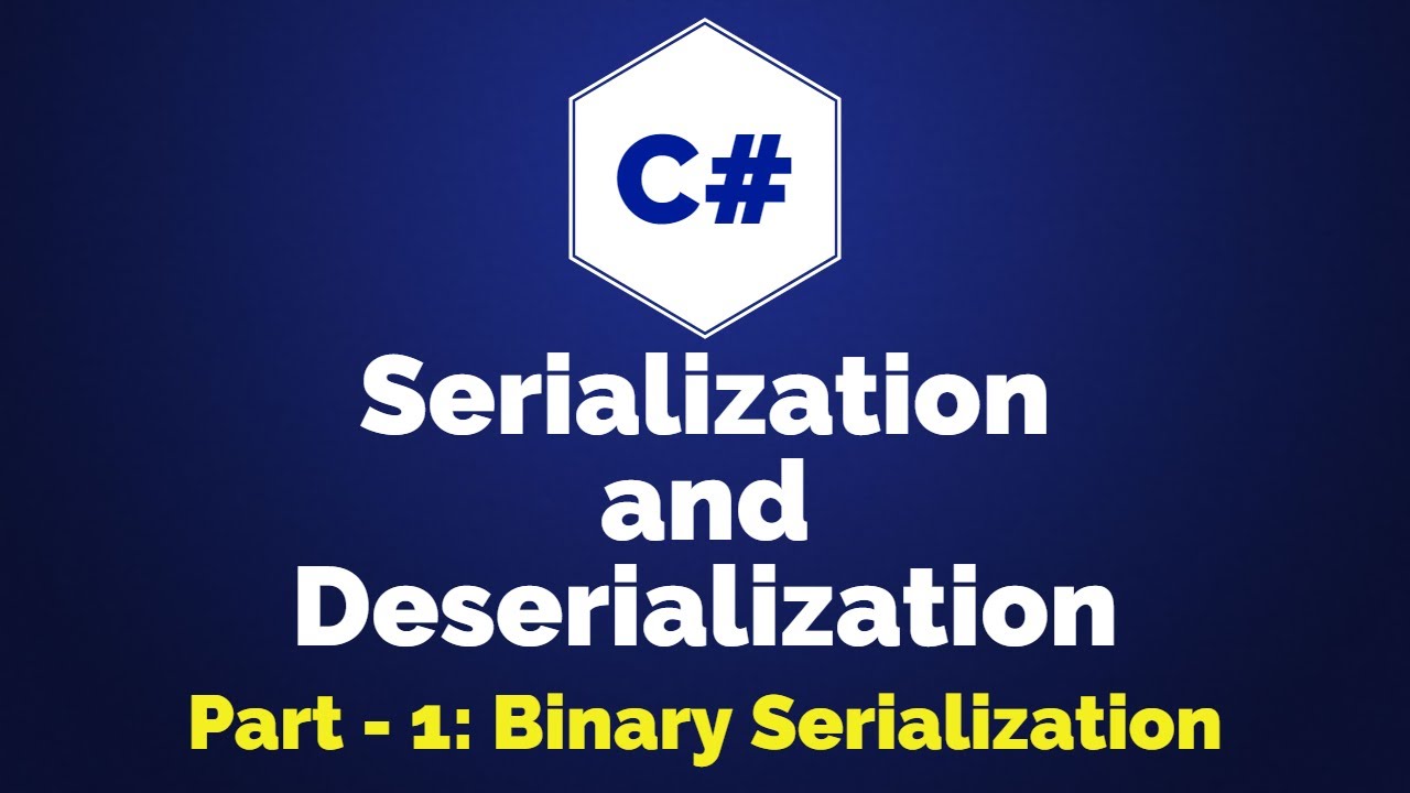 C Binary Serialization Serialization And Deserialization Part 1