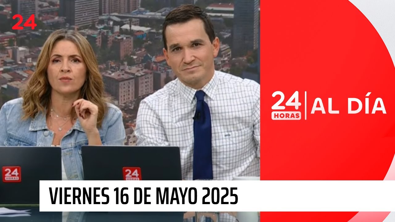 24 Horas Al Día Viernes 16 De Mayo 2025 24 Horas Tvn Chile Youtube