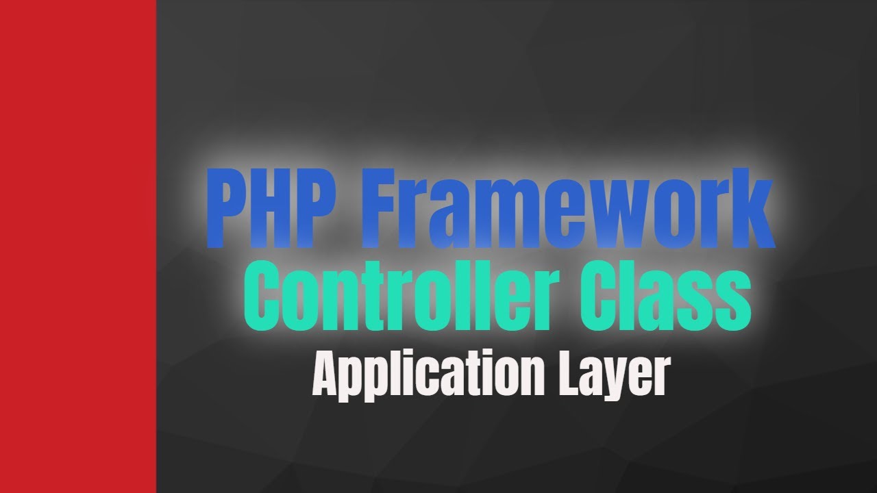 Php Mvc Framework Controller Class Tutorial Php Server Side Learn