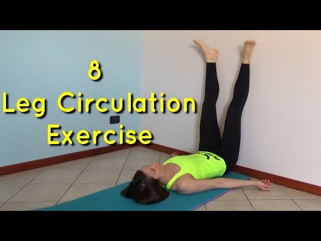What Exercises Improve Leg Circulation Infoupdate Org