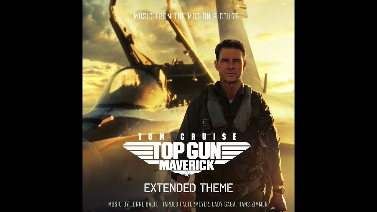 Top Gun Maverick Theme Extended Hans Zimmer Lorne Balfe Harold