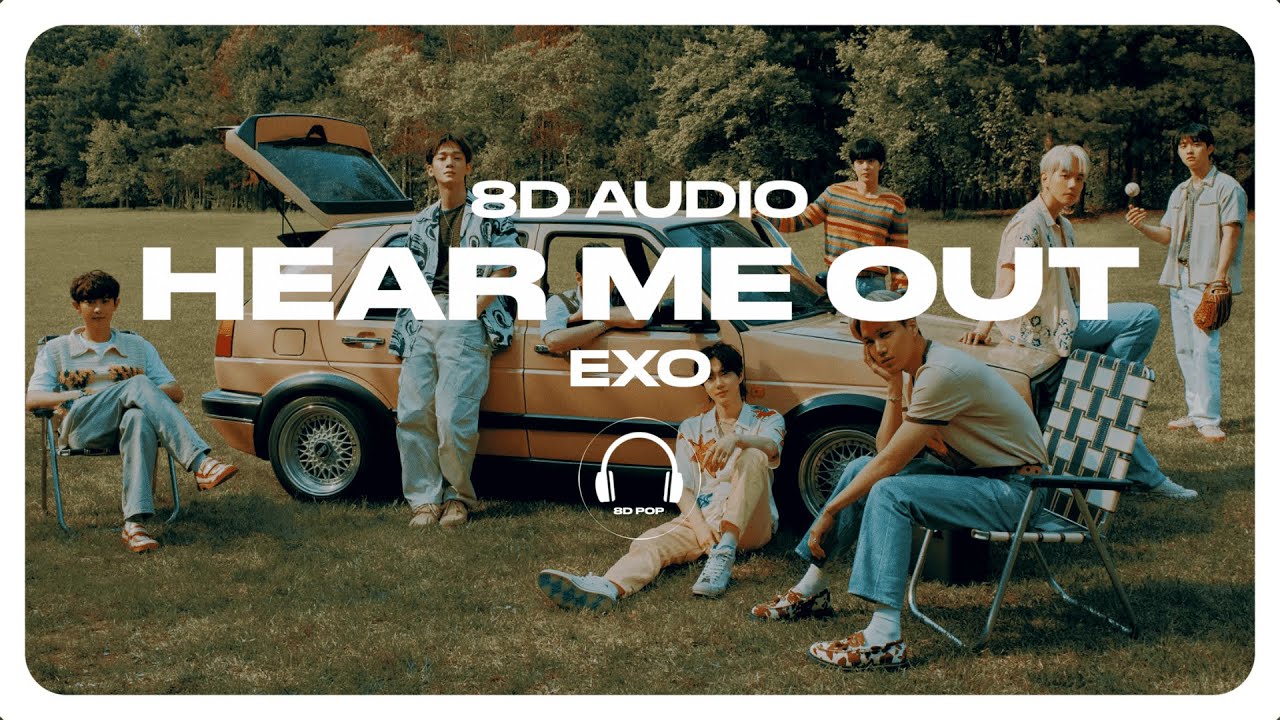 Exo м м њ Hear Me Out 8d Audio рџћ Use Headphonesрџћ Youtube