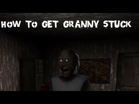 How To Get Granny Stuck Youtube