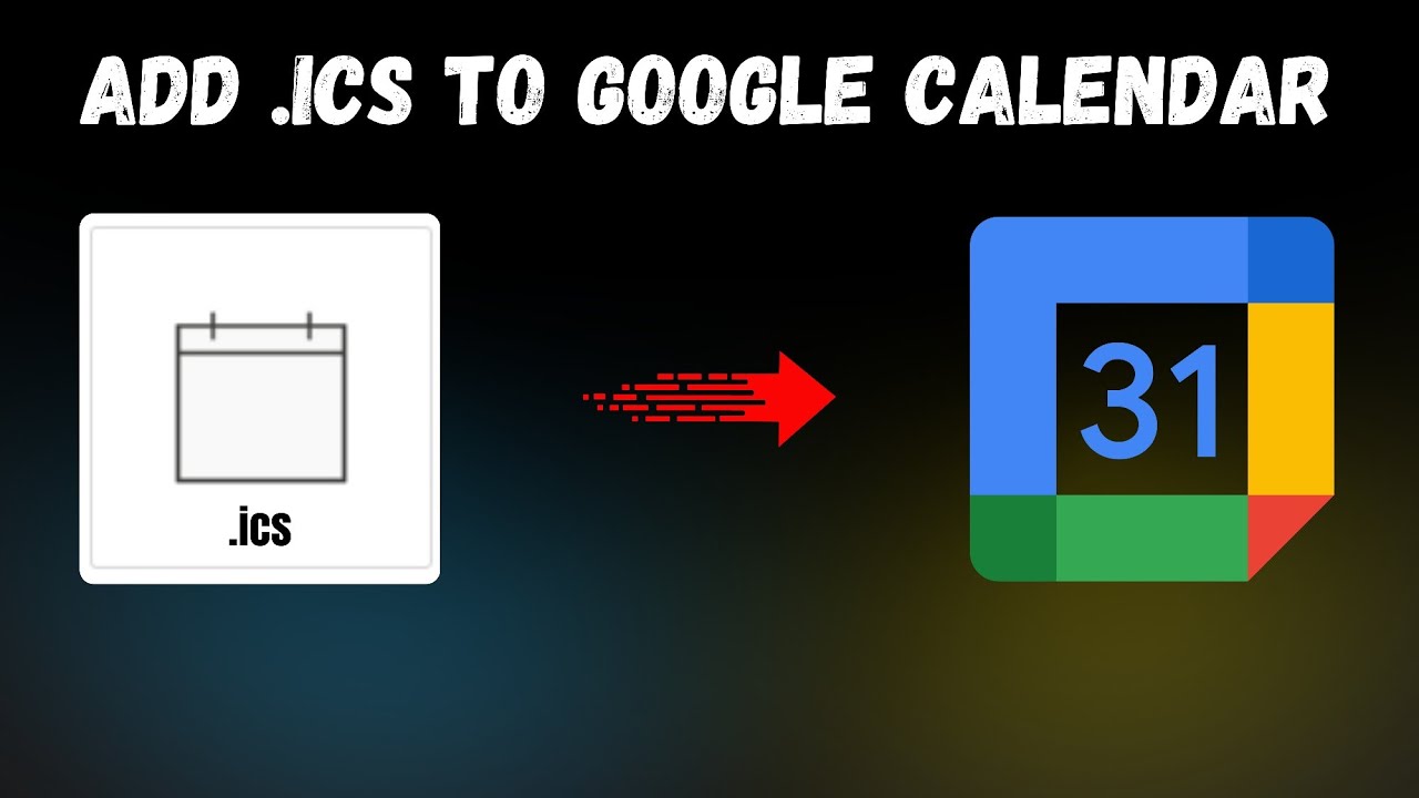 How To Add Ics File To Google Calendar рџ рџ пёџ Youtube