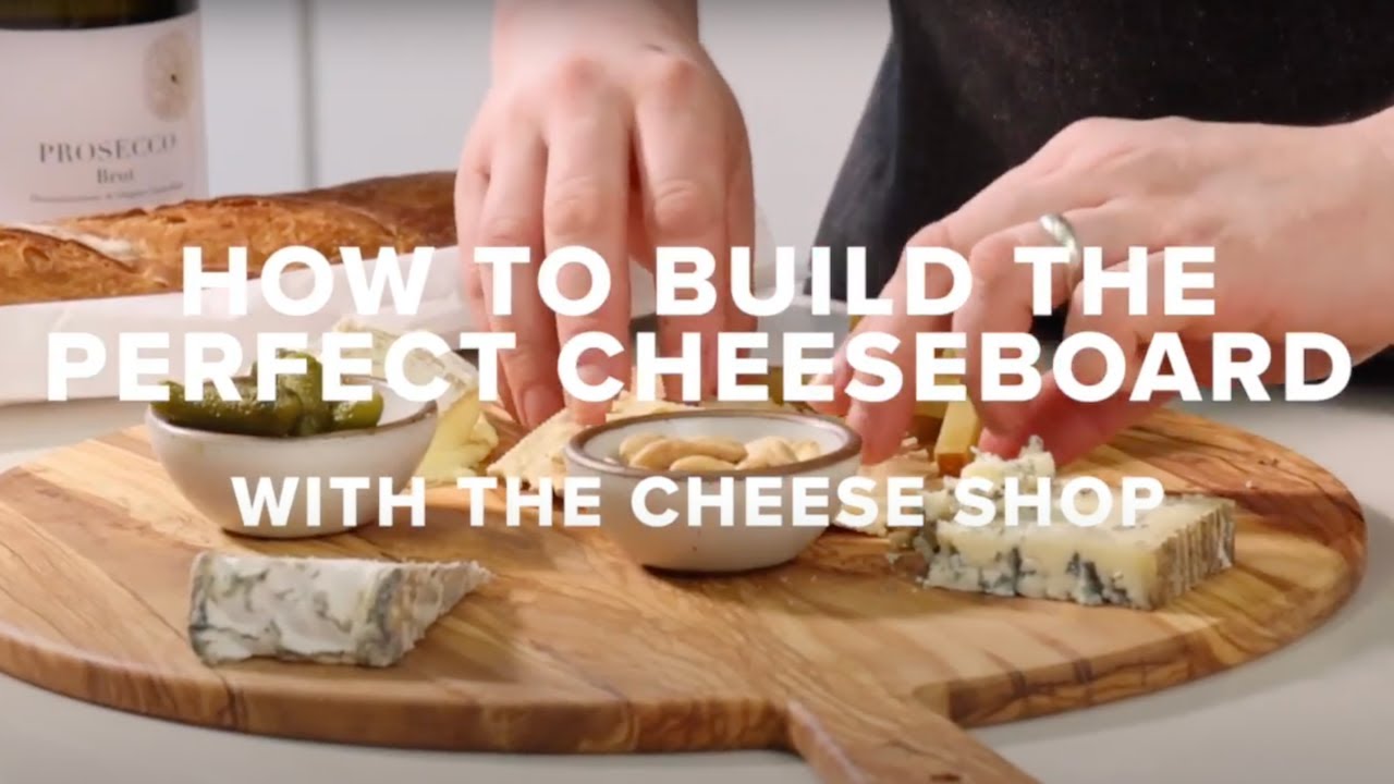 How To Build The Perfect Cheese Board Process Tips Description