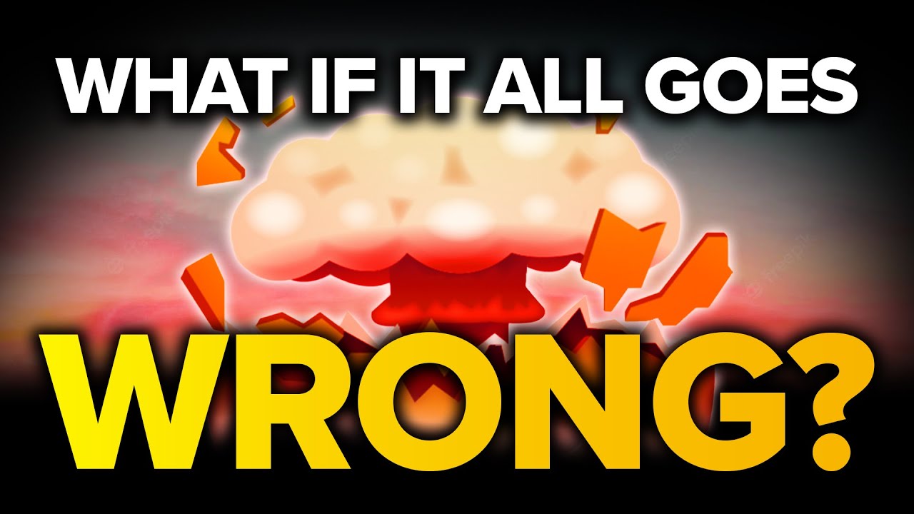 What If Everything Goes Wrong Youtube