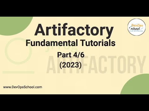 Artifactory Fundamental Tutorials 2023 Part 4 Out 6 Youtube