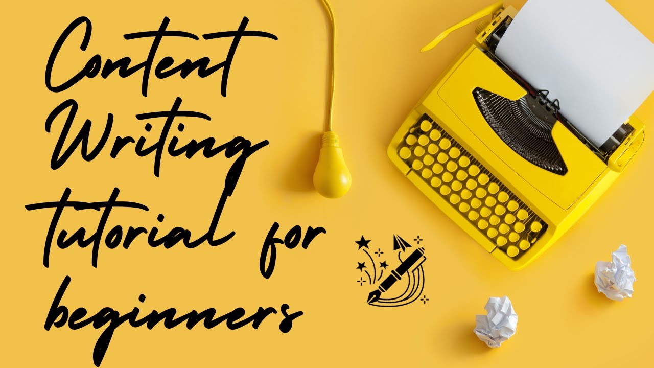 Content Writing Tutorial For Beginners Youtube