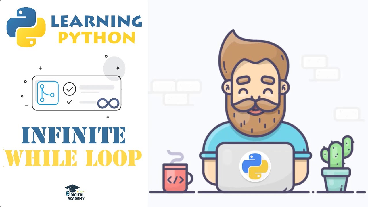 Infinite While Loops In Python Python Tutorial For Beginners Youtube
