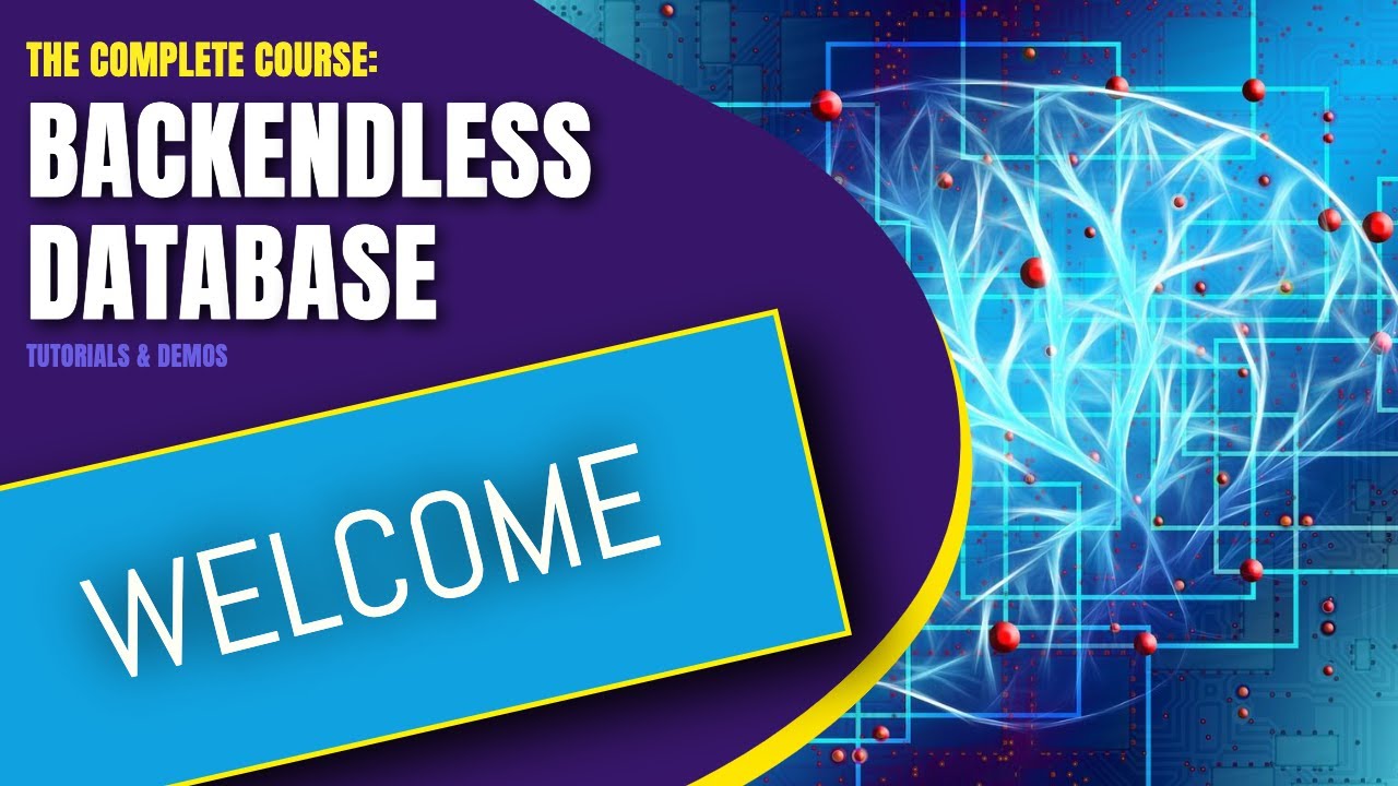 Welcome To The Backendless Database Training Course Youtube