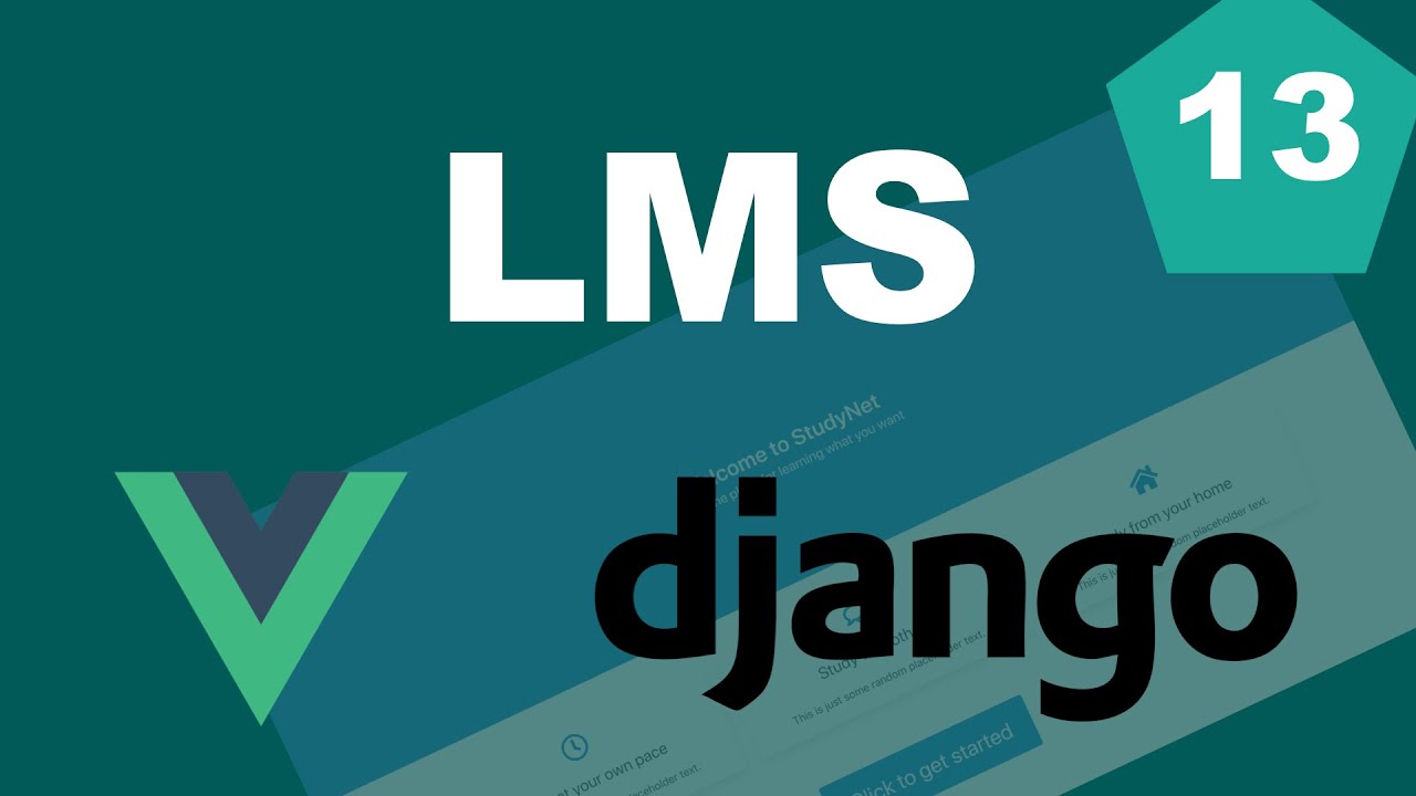 Learning Management System Lms Django And Vue Tutorial Part 13