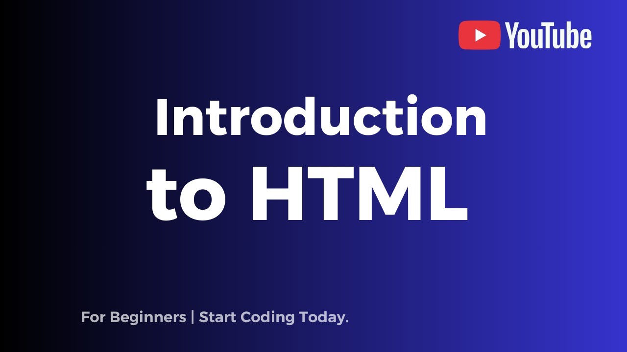 Introduction To Html Html Tutorial For Beginners Youtube