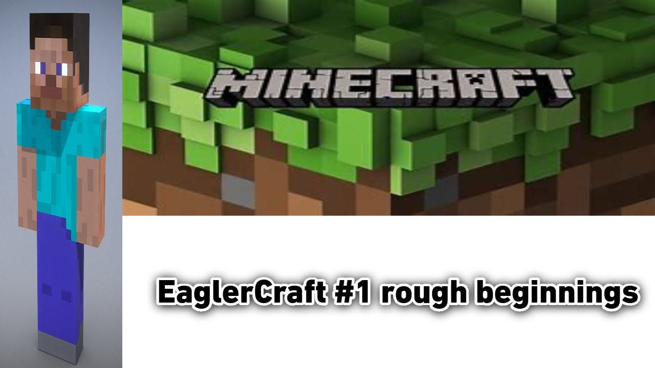Eaglercraft 1 Rough Beginnings Youtube