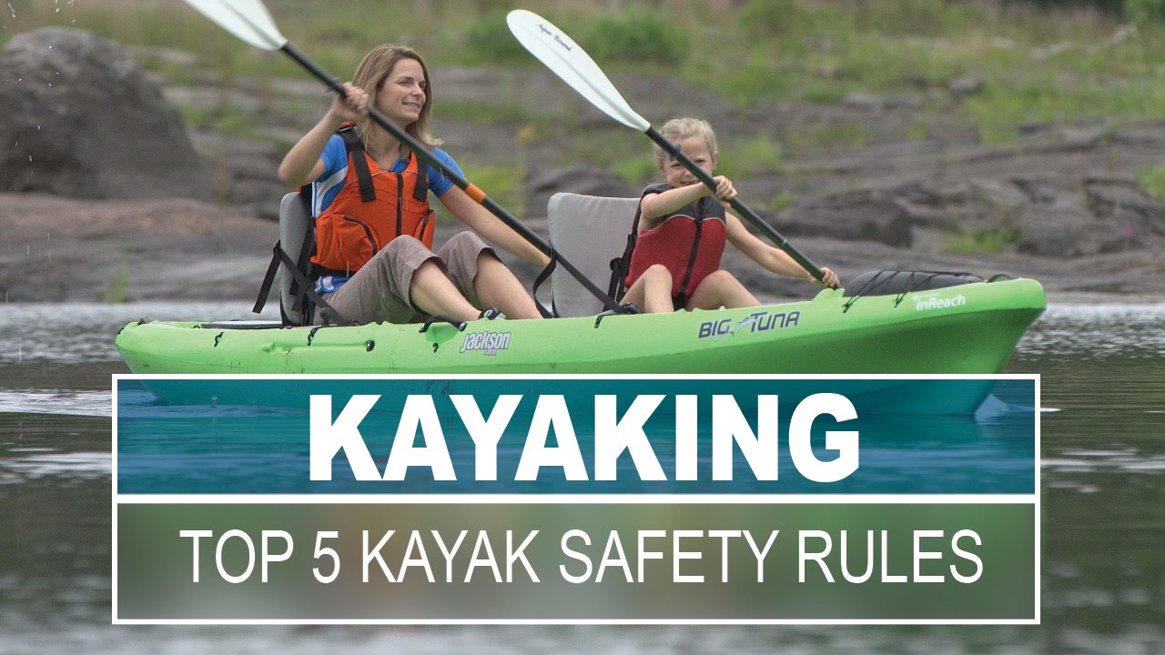 Top 5 Kayak Safety Rules For Beginners Youtube