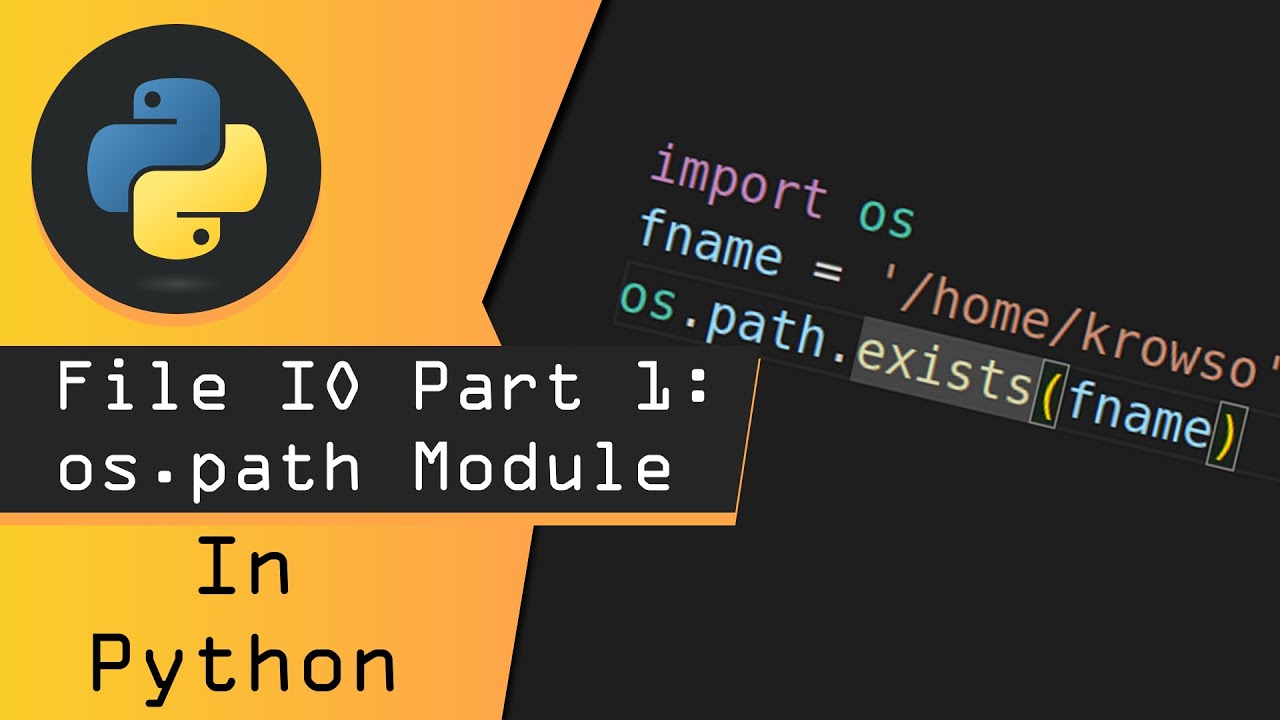 Python File I O Part 1 Os Path Module Youtube