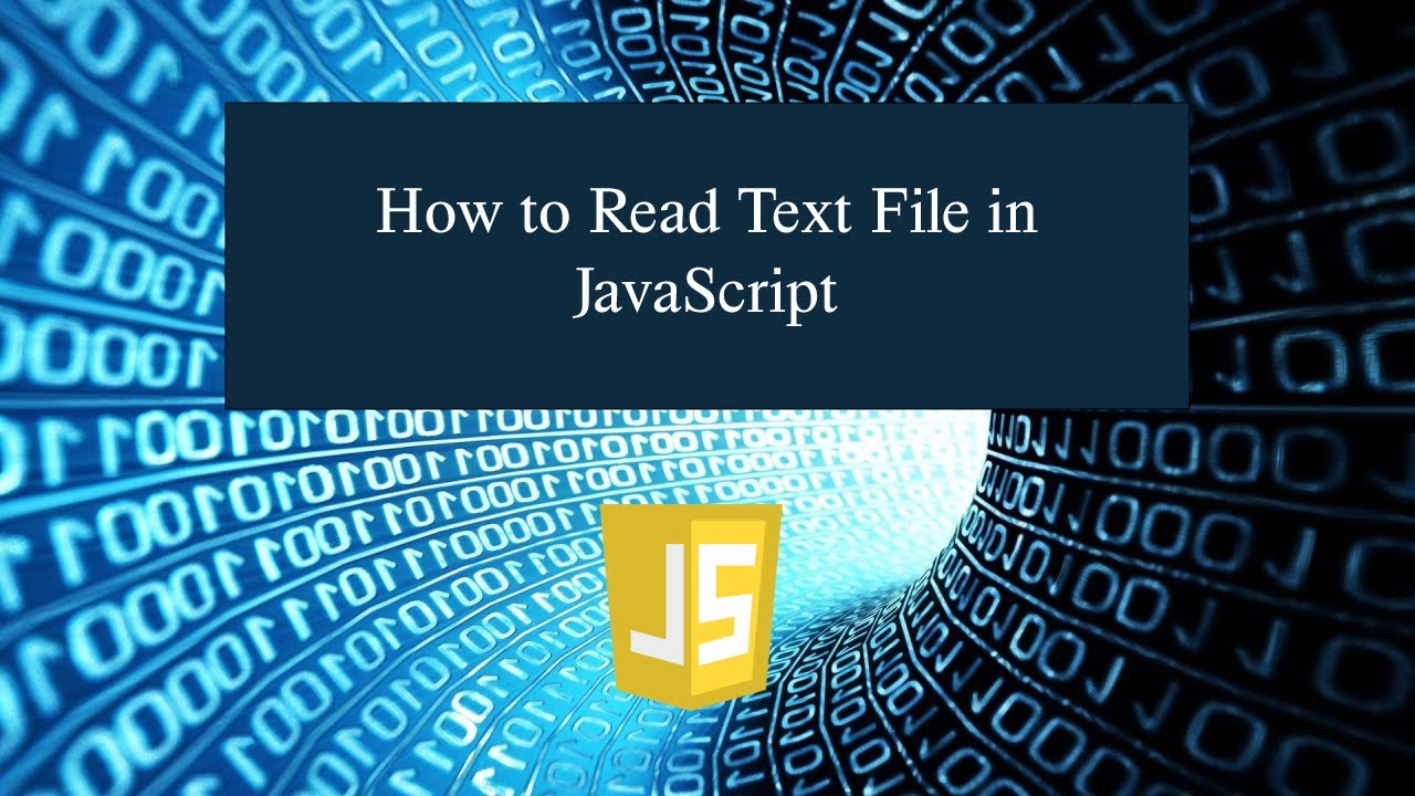 How To Read Text File In Javascript Youtube