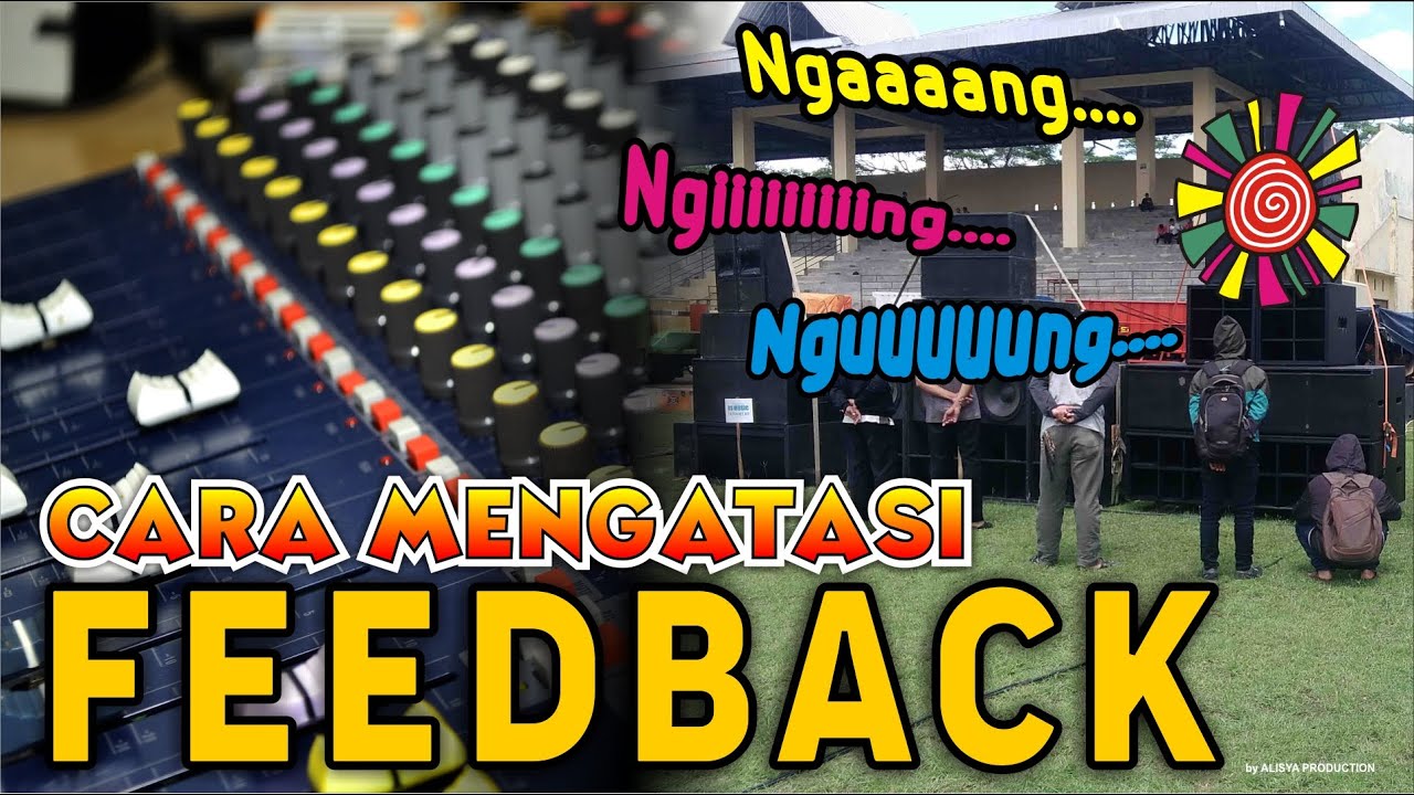 Cara Mengatasi Feedback Pada Sound System Youtube